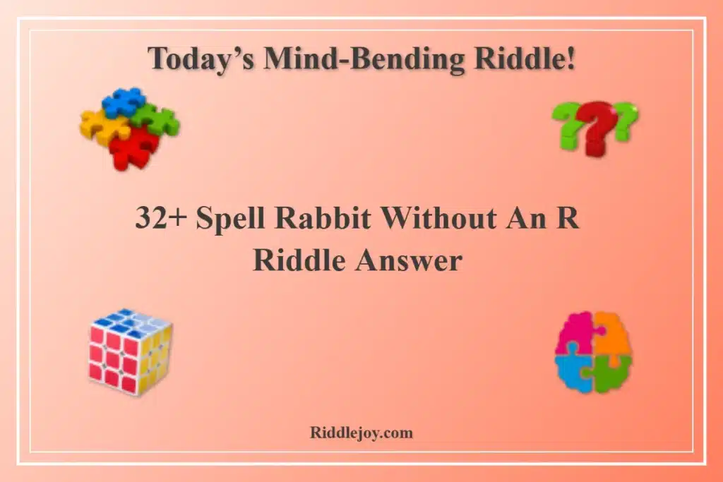 32+ Spell Rabbit Without An R Riddle Answer - Riddle Joy - Quotes