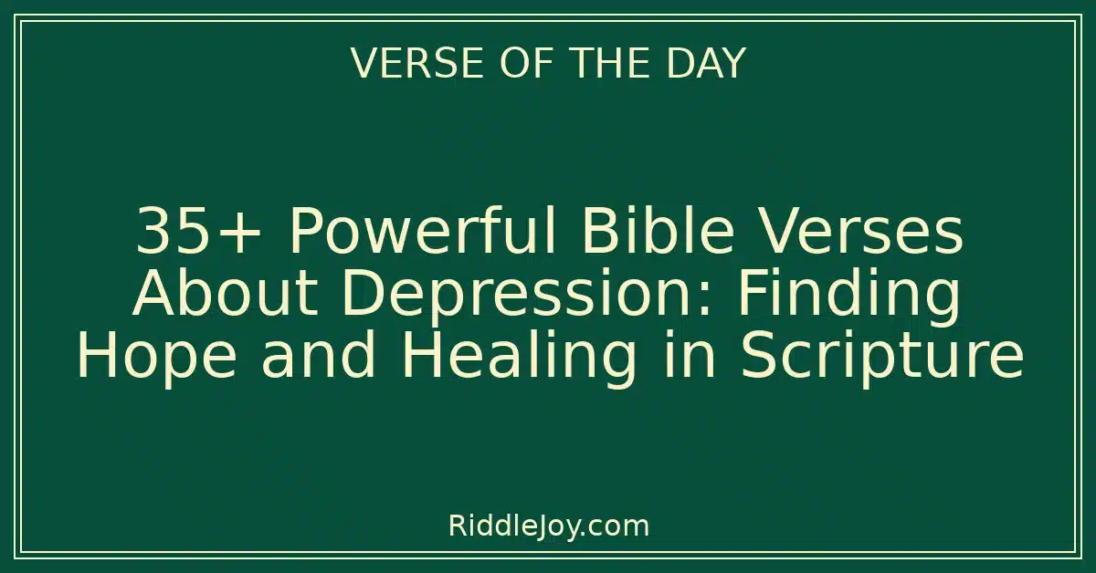 35+ Powerful Finding Hope and Healing: Bible Verses About Depression ...