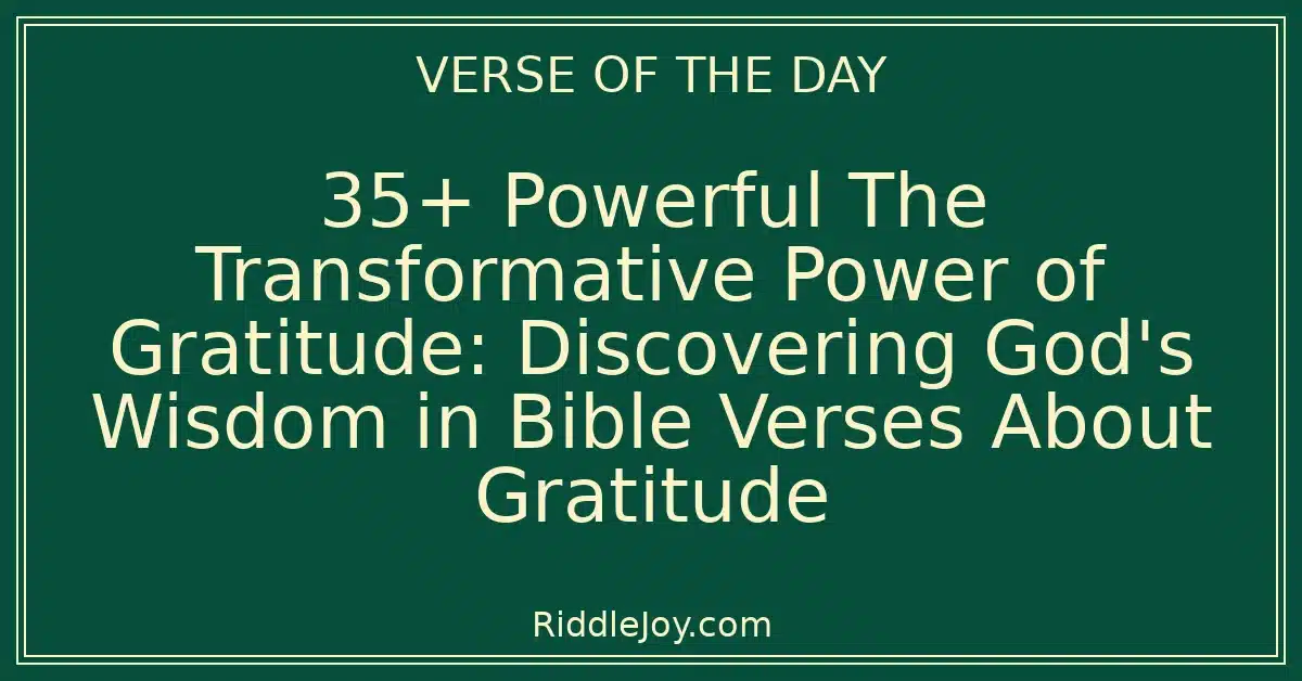 35+ Powerful The Transformative Power of Gratitude: Discovering God's ...