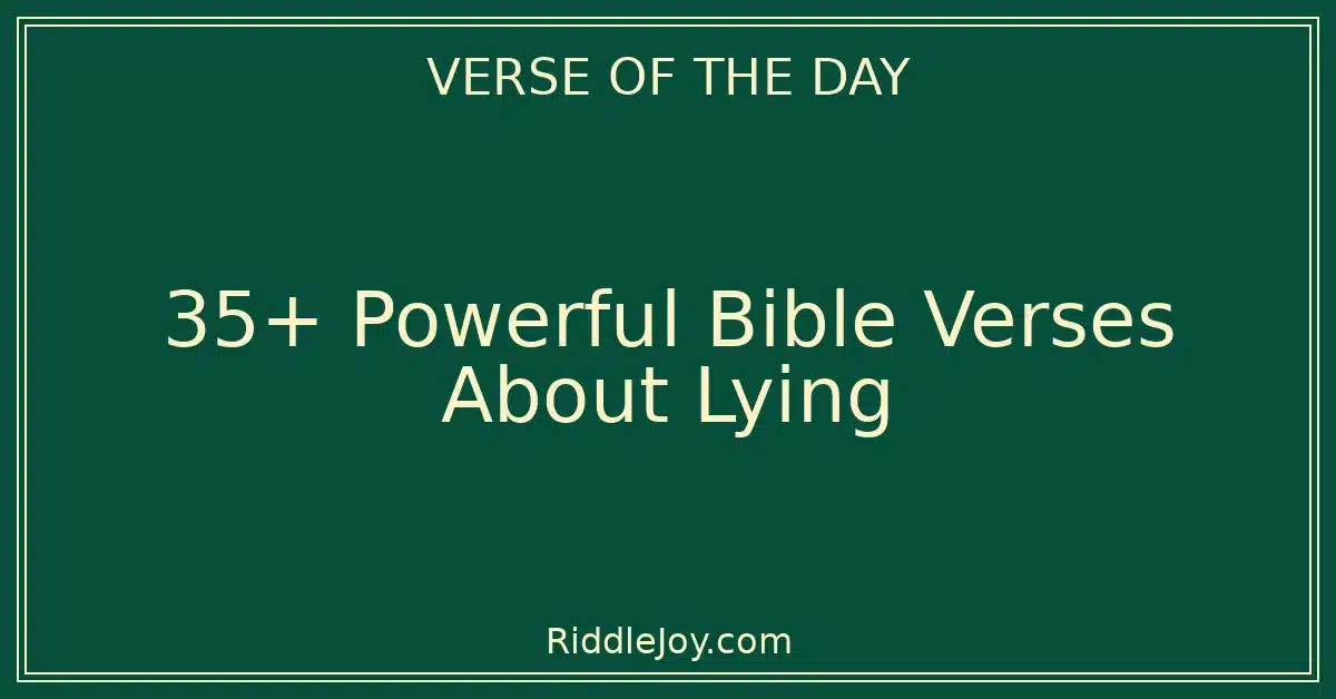35+ Powerful Bible Verses About Lying - Riddle Joy - Quotes