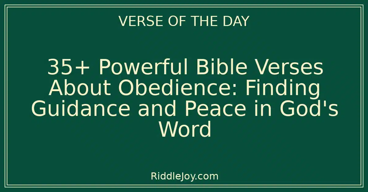 35+ Powerful Bible Verses About Obedience: A Path to Peace and Purpose ...
