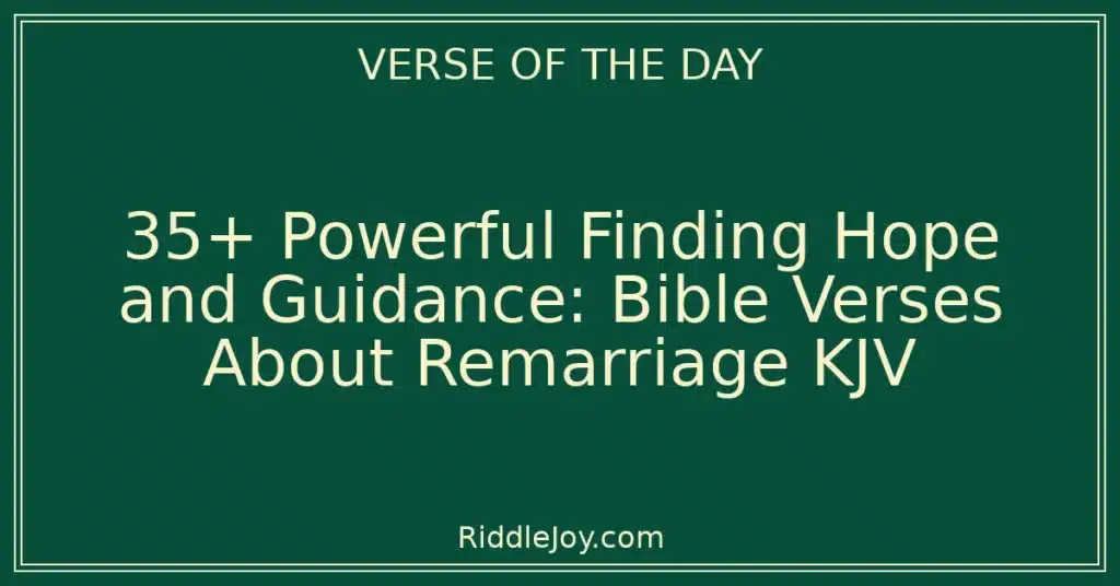 35+ Powerful Finding Hope and Guidance: Bible Verses About Remarriage ...