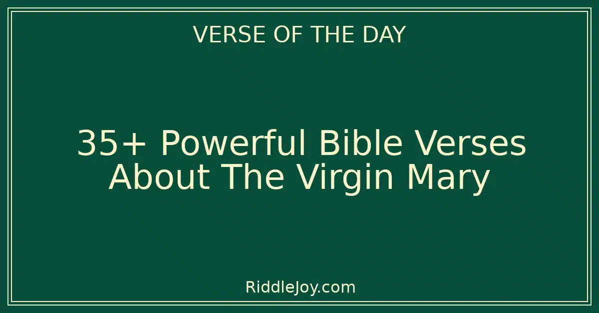 35+ Powerful Bible Verses About The Virgin Mary - Riddle Joy - Quotes