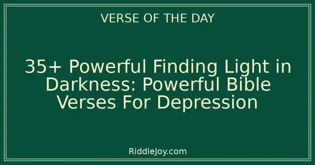 35+ Powerful Bible Verses For Depression: Finding Hope and Healing in ...