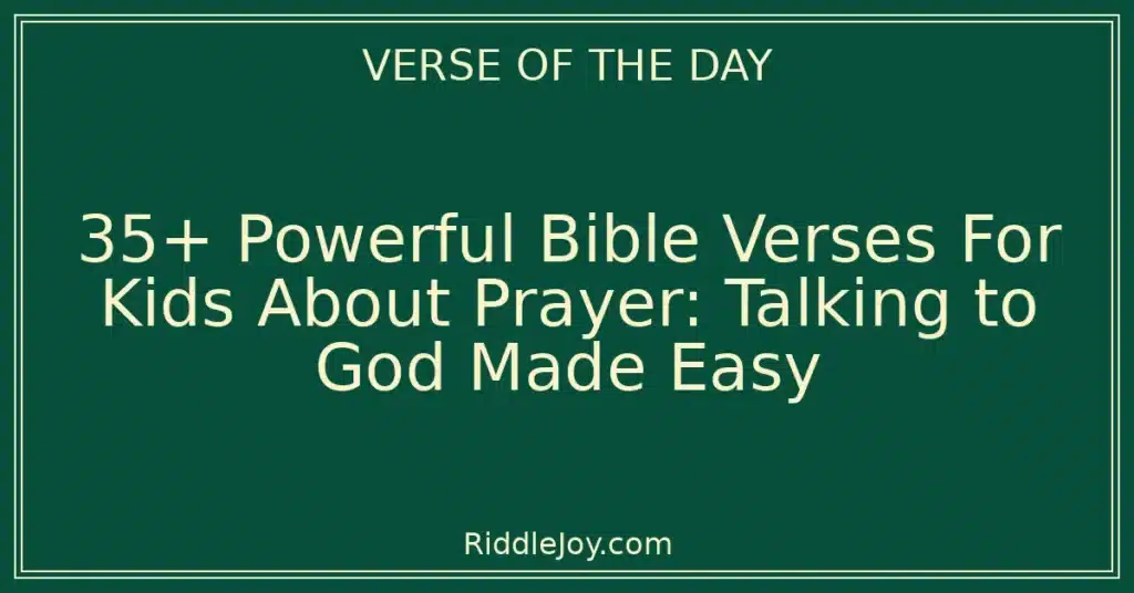35+ Powerful Bible Verses For Kids About Prayer: Talking to God Made ...
