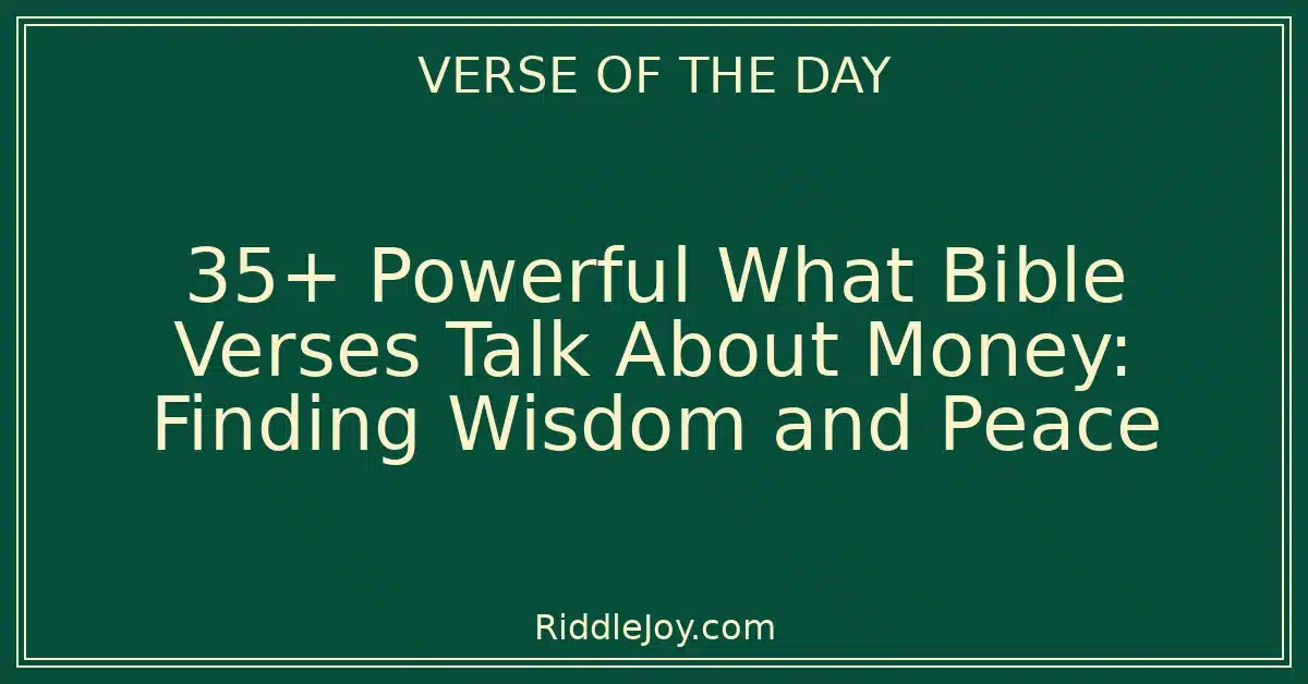 35+ Powerful What Bible Verses Talk About Money: Finding Wisdom and ...
